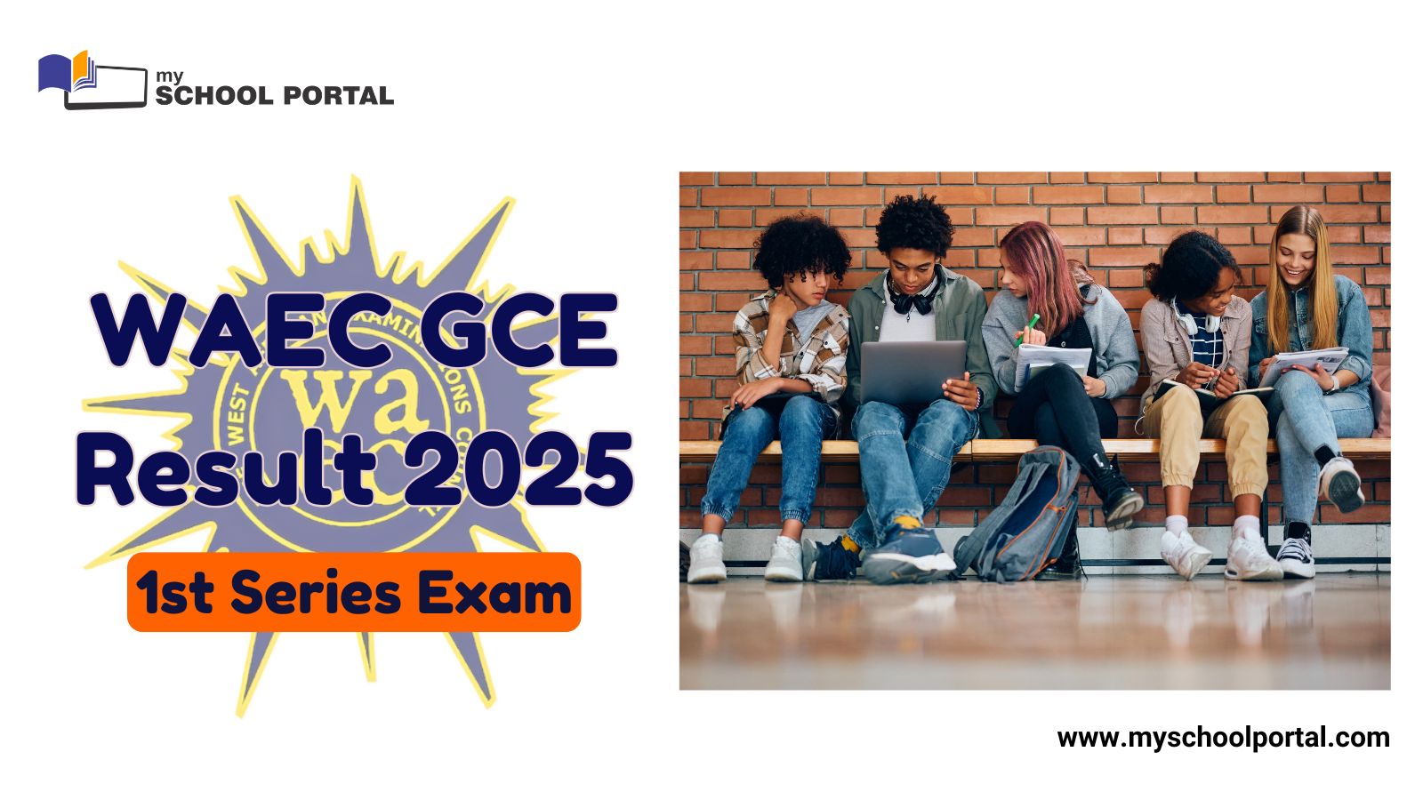 WAEC GCE Result 2025 | 1st Series Exam Released – How to Check - My School Portal Blog